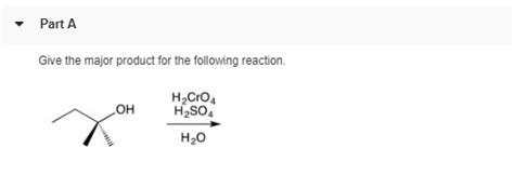 Solved Part A Give the major product for the following | Chegg.com