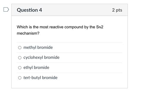 Solved Which is the most reactive compound by the SN2 | Chegg.com