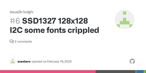 ssd1327 128x128 i2c some fonts crippled · issue 6 · lexus2k lcdgfx