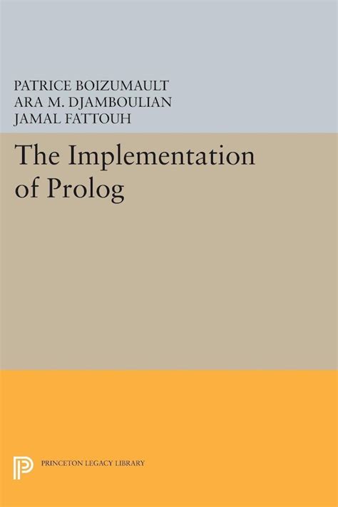 The Implementation Of Prolog Princeton University Press
