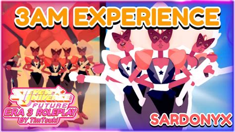 The 3am Experience In Steven Universe Future Era 3 Roleplay [sardonyx Edition] Youtube