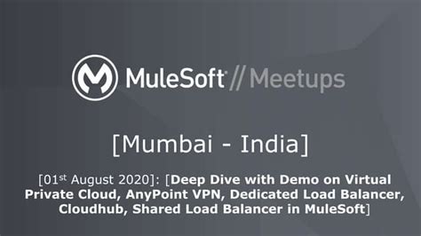 Mumbai Mulesoft Meetup 12 Pptx