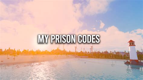 My Prison Codes Free Boosts April 2024 Gamer Digest
