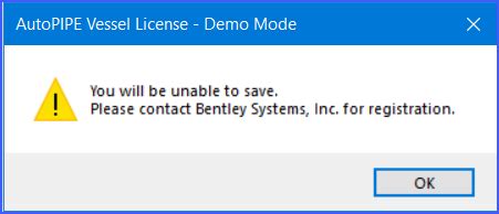 AutoPIPE You Will Be Unable To Save Message Appears When Trying To Use AutoPIPE Vessel