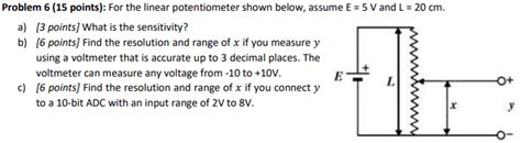 solved problem 6 15 points for the linear potentiometer
