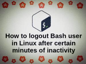 Linux TMOUT To Automatically Log Users Out NixCraft