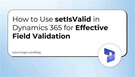How To Use Setisvalid In Dynamics 365 For Effective Field Validation Power Community