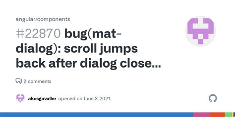 Bugmat Dialog Scroll Jumps Back After Dialog Close When Noopscrollstrategy Is Used · Issue