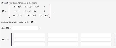 Solved (1 point) Find the determinant of the matrix | Chegg.com