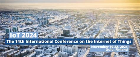 Acm Iot 2024 Is Right In The Corner Welcome To Oulu Finland For