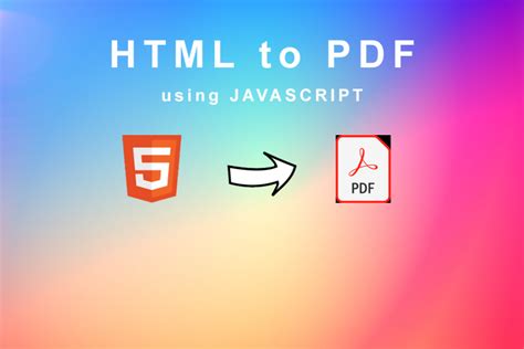 How To Instantly Convert Html To Pdf A Foolproof Javascript Guide For