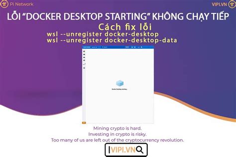 Docker Desktop Starting Mãi Không Chạy Tiếp