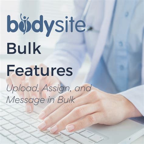 Bulk Upload Assign And Message Bodysite Practice Management Software Bulk Upload Assign And Message Bodysite Practice Management Software