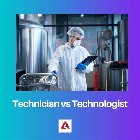 Technician Vs Technologist Difference And Comparison
