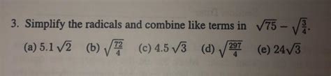solved 3 simplify the radicals and combine like terms in