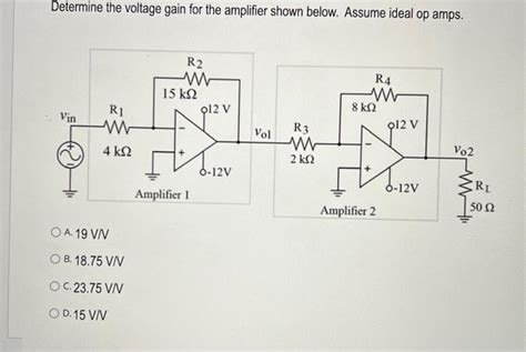 Solved Determine The Voltage Gain For The Amplifier Shown Chegg Com