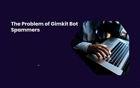 The Problem Of Gimkit Bot Spammers 2024 Gimkit Join
