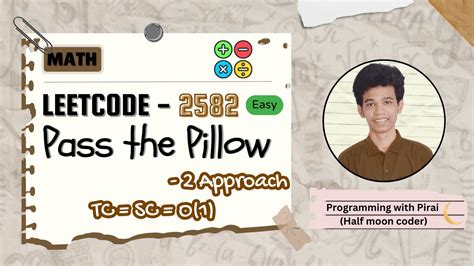 Pass The Pillow Leetcode 2582 Approach Code With Explanation Youtube