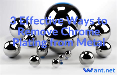 Effective Ways To Remove Chrome Plating From Metal Want Net