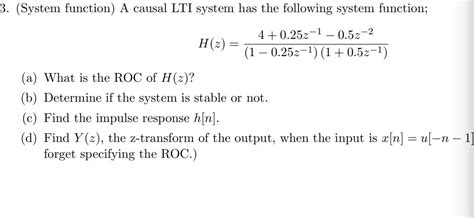 Solved H Z 1−0 25z−1 1 0 5z−1 4 0 25z−1−0 5z−2 A What