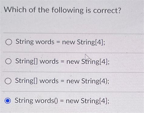 Solved Which Of The Following Is Correctstring Words ﻿new