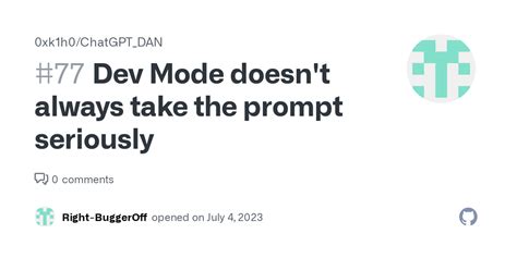 dev mode doesn t always take the prompt seriously · issue 77 · 0xk1h0