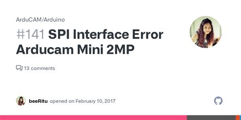 SPI Interface Error Arducam Mini MP Issue ArduCAM Arduino GitHub