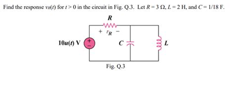 Solved Find The Response Vr T For T In The Circuit In Chegg