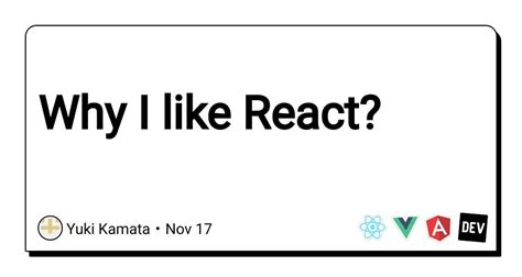 Why I Like React R Devto