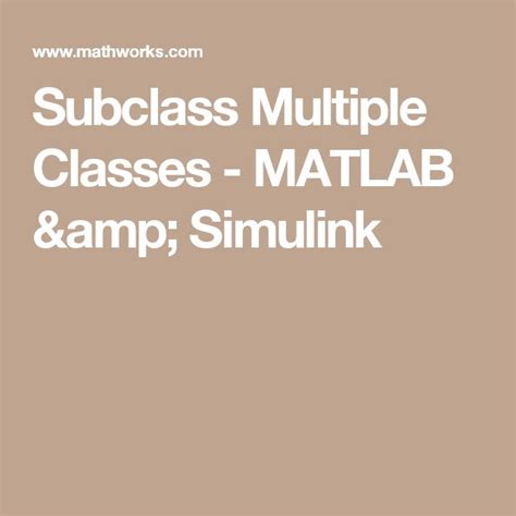 Subclass Multiple Classes Matlab And Simulink