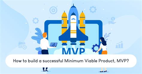 How To Build A Successful Minimum Viable Product MVP