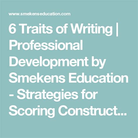 6 Traits Of Writing Professional Development By Smekens Education Strategies For Scoring