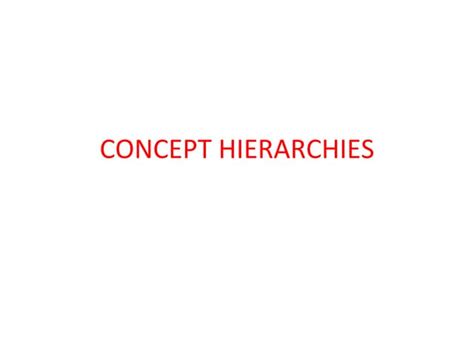 Concept Hierarchiespptx Databases Computer Software And Applications
