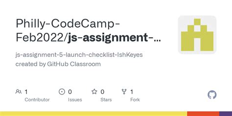 Github Philly Codecamp Feb2022js Assignment 5 Launch Checklist Ishkeyes Js Assignment 5