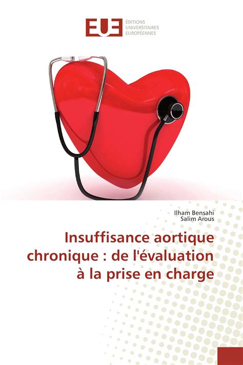 Insuffisance Aortique Chronique De Lévaluation à La Prise En Charge