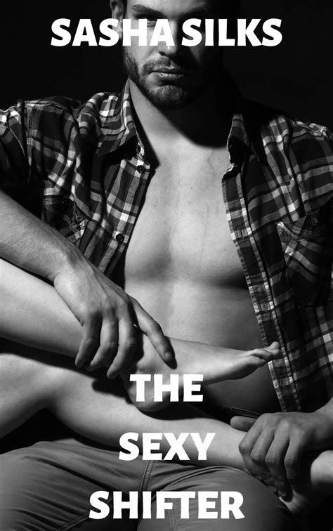 The Sexy Shifter By Sasha Silks Goodreads