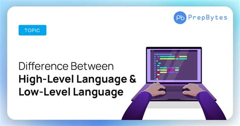 Difference Between High Level Language And Low Level Language