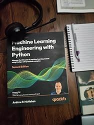 Machine Learning Engineering with Python - Second Edition: Manage the ...