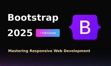 mastering bootstrap 2025 a complete web development course best