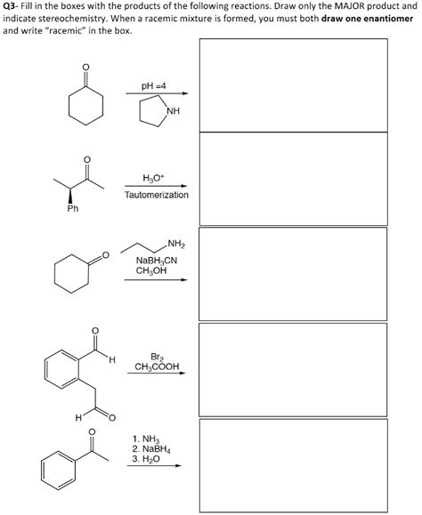 SOLVED: 03- Fill in the boxes with the products of the following reactions Draw only the MAJOR ...