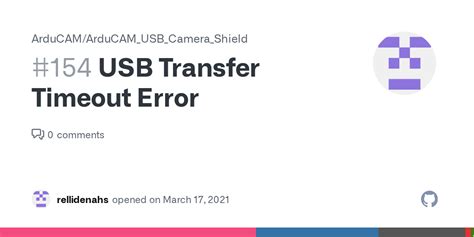 Usb Transfer Timeout Error · Issue 154 · Arducamarducamusbcamerashield · Github