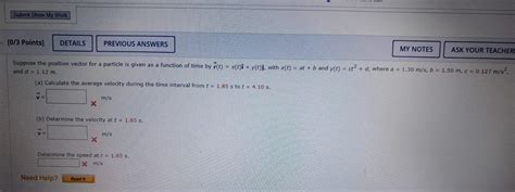 Solved Suppose The Position Vector For A Particle Is Given Chegg