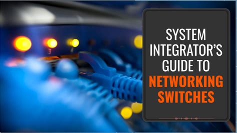 System Integrator S Guide To Networking Switches