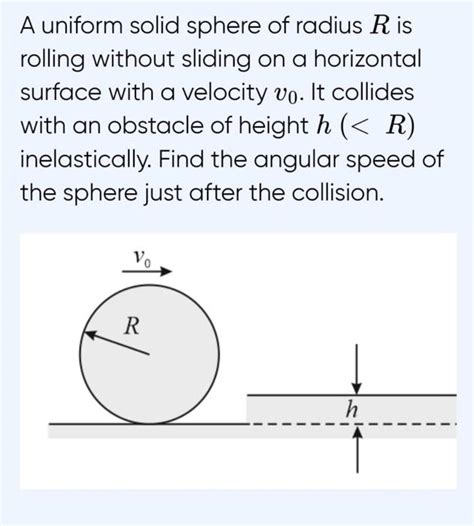 Solved A Uniform Solid Sphere Of Radius R Is Rolling Without Chegg