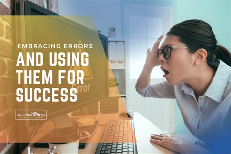 Embracing Errors And Using Them For Success Willow North Growth Partners
