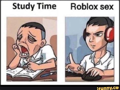 Study Time Roblox Sex IFunny