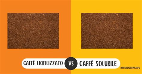 Differenza Tra Caffè Liofilizzato e Solubile Sono La Stessa Cosa