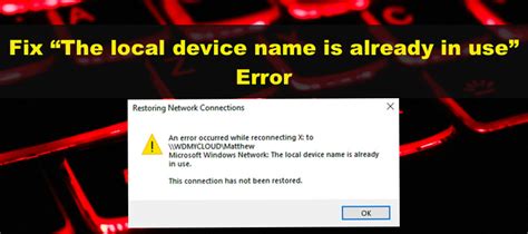 Local Device Name Is Already In Use Network Drive