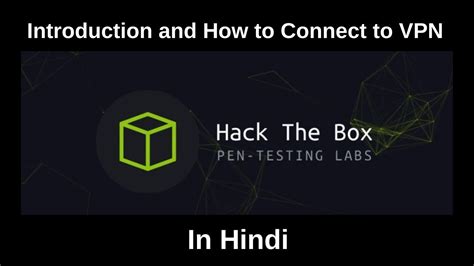 Hindi Hackthebox Introduction And How To Connect With Vpn Tsecurity Youtube