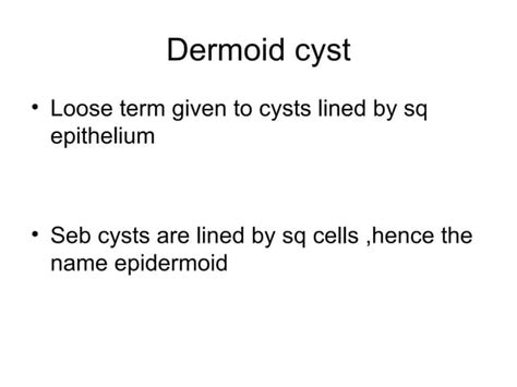 Dermoid And Epidermoid Cysts Ppt